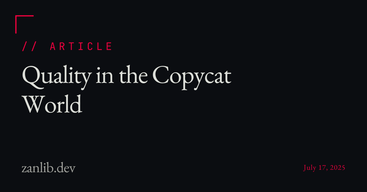 Quality in the Copycat World • zanlib